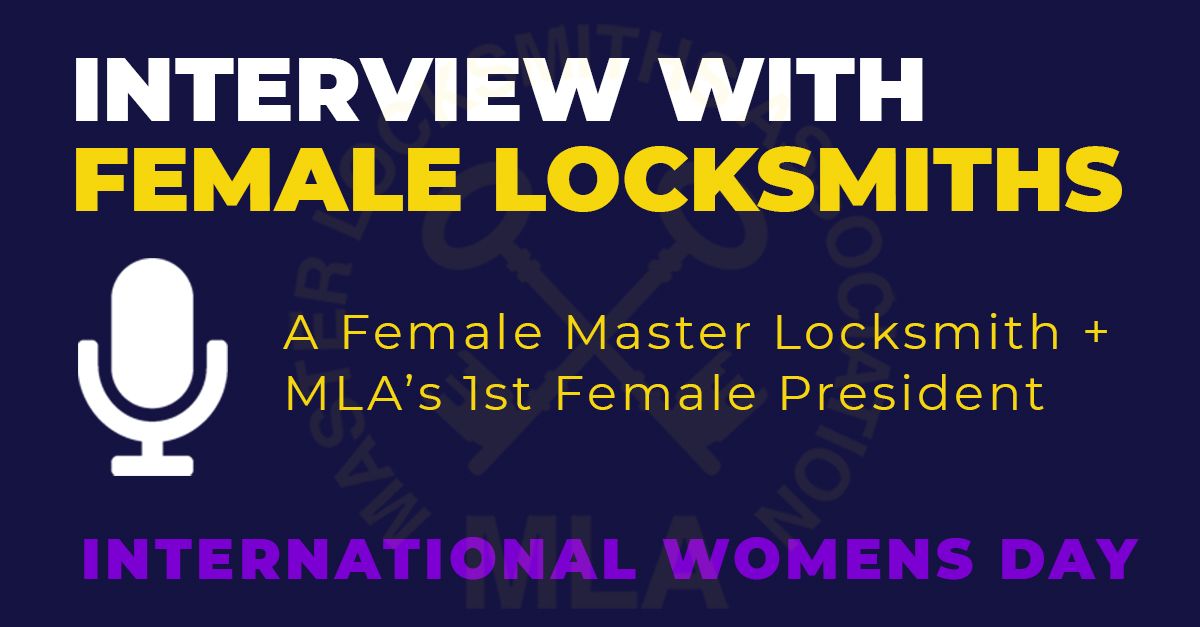 Interview with a Female Master Locksmith (former MLA President)